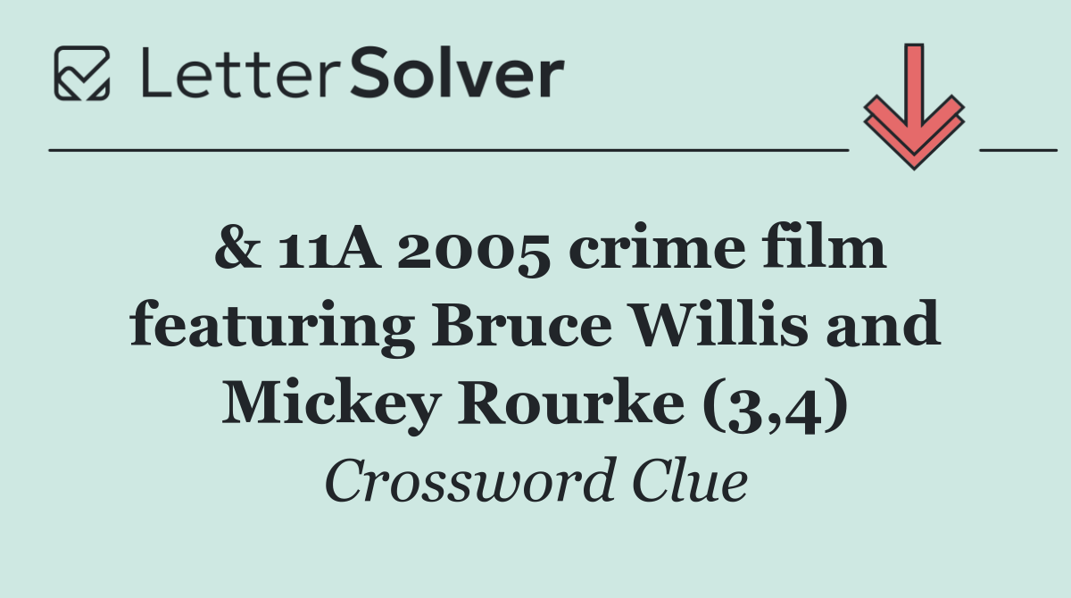 & 11A 2005 crime film featuring Bruce Willis and Mickey Rourke (3,4 ...