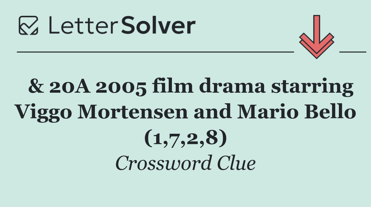 & 20A 2005 film drama starring Viggo Mortensen and Mario Bello (1,7,2,8 ...