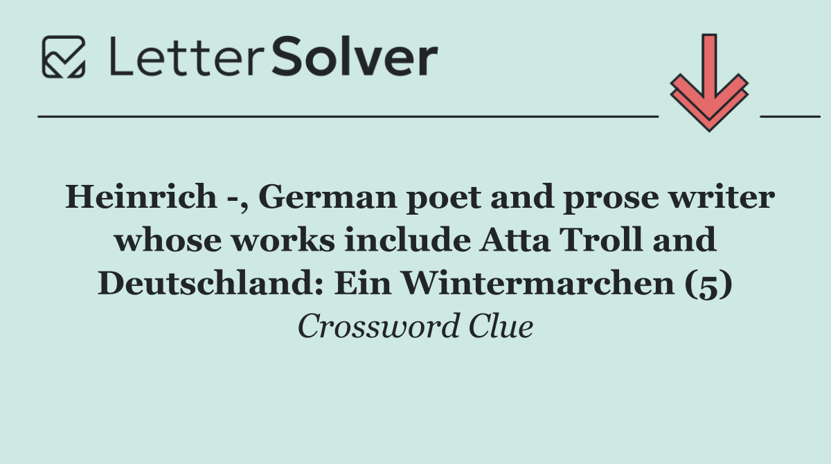 Heinrich , German poet and prose writer whose works include Atta Troll ...