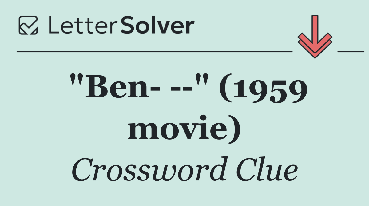 "Ben " (1959 movie) - Crossword Clue Answer - January 4 2026